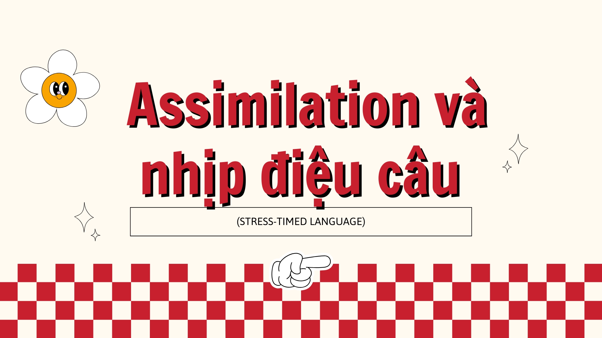 Assimilation Và Nhịp điệu Câu (stress-timed Language) 2025